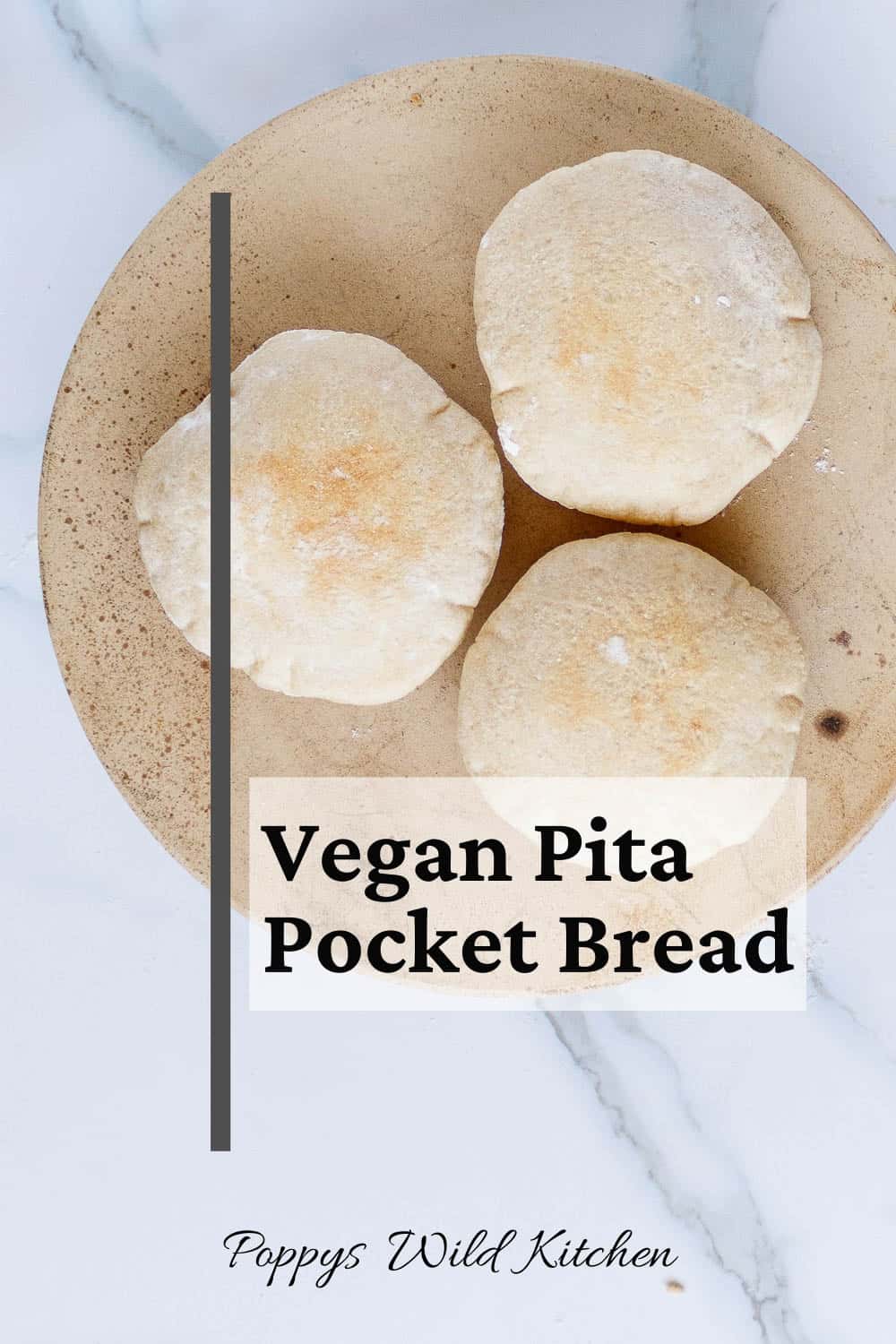 Vegan Pita Pocket Bread - Foolproof - Poppys Wild Kitchen