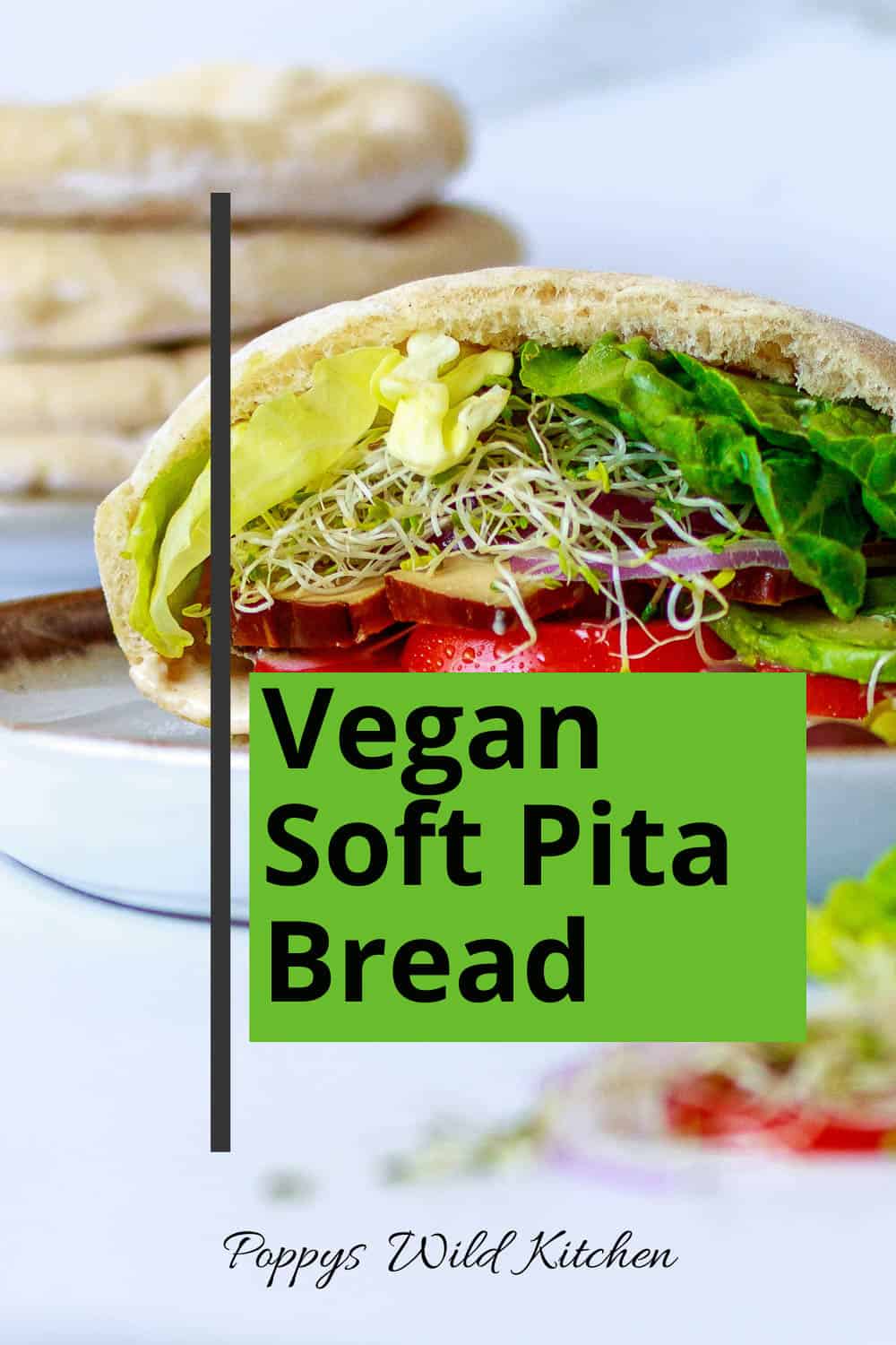 Vegan Pita Pocket Bread - Foolproof - Poppys Wild Kitchen